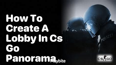 How To Create A Lobby In CS GO Panorama Playbite