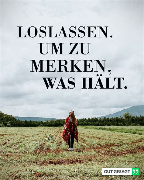 Loslassen Um Zu Merken Was Hält Sprüche Zitate Sprüche Zitate
