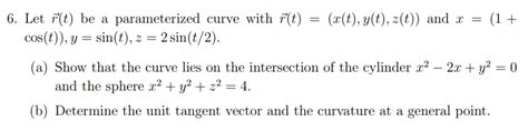 Solved 6 Let Rt Be A Parameterized Curve With