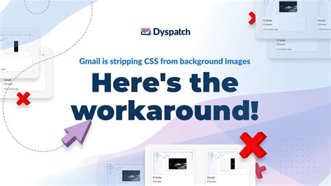 Gmail Is Stripping Css From Background Images Dyspatch