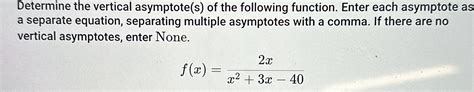 Solved Determine The Vertical Asymptote S ﻿of The Following