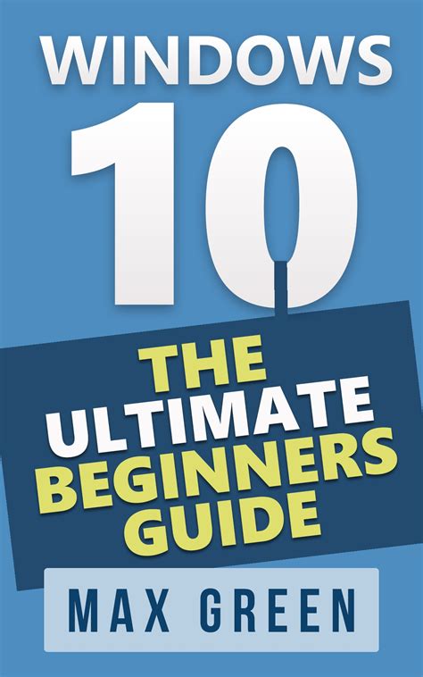 buy windows 10 the ultimate beginners guide book 1 windows 10
