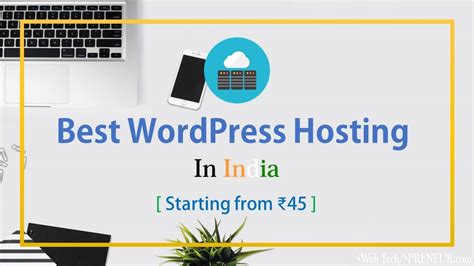 12 Best Wordpress Hosting In India 2020 ⇒ [₹45 Mo Free Domain] Webtechpreneur