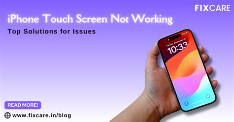 Top Solutions For Iphone Touch Screen Not Working Issues Fixcare Blogs