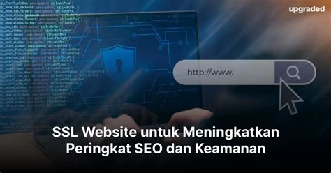SSL Website Untuk Meningkatkan Peringkat SEO Dan Keamanan