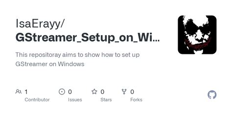 Github Isaerayygstreamersetuponwindows This Repositoray Aims To Show How To Set Up