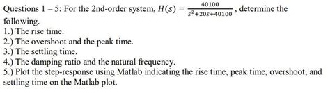 Solved Questions For The Nd Order System Chegg Com