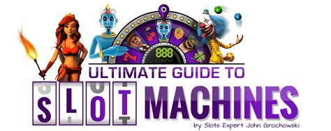 Slot Machine Basics The Ultimate Slot Machine Guide