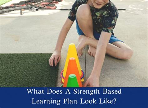 What Does A Strength Based Learning Plan Look Like