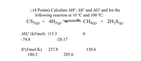 Solved Calculate Delta H Degree Delta S Degree And Delta G Chegg Com