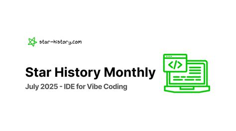 Star History Monthly July 2025 Ide For Vibe Coding