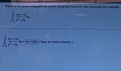 Solved Express The Given Integrand As A Sum Of Partial Chegg Com