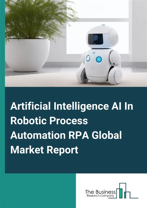 Ai In Rpa Market Report 2025 Ai In Rpa Market Share And Trends