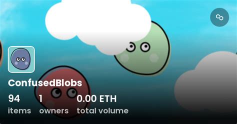 ConfusedBlobs Collection OpenSea ConfusedBlobs Collection OpenSea