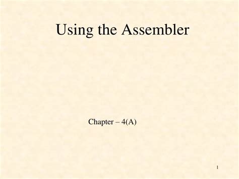 Ppt Using The Assembler Powerpoint Presentation Free Download Id9359172
