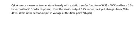 solved q6 a sensor measures temperature linearly with a