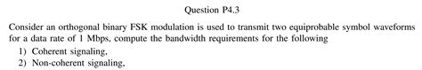 Solved Question P43consider An Orthogonal Binary Fsk