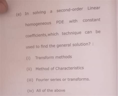 E In Solving A Second Order Linear Homogeneous Pde With Constant Coeffi