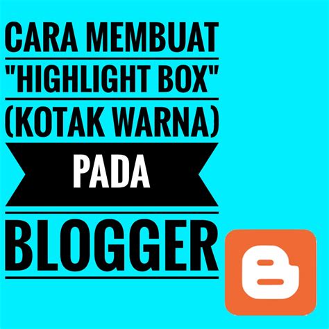 cara membuat highlight box kotak warna untuk kode html pada postingan blog mencoba lebih baik