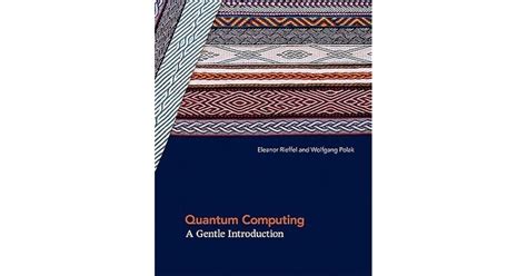 quantum computing a gentle introduction by eleanor rieffel
