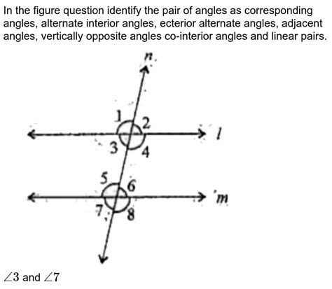 In The Adjoining Figure Identify I The Pairs Of Corresponding Ang