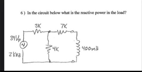Solved In The Circuit Below What Is The Reactive Power In Chegg