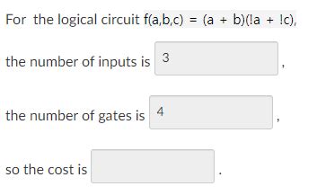 Solved For The Logical Circuit F A B C A B A C The Chegg