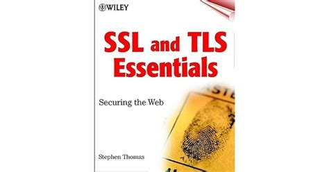 Ssl And Tls Essentials Securing The Web [with Cdrom] By Stephen A Thomas