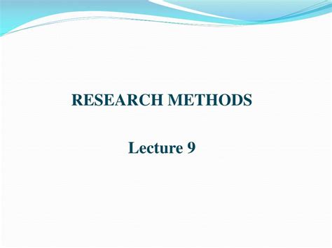PPT RESEARCH METHODS Lecture PowerPoint Presentation Free Download ID