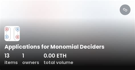 Applications For Monomial Deciders Collection Opensea