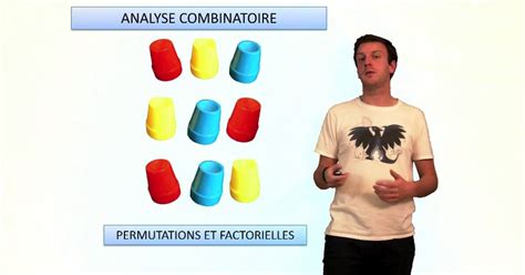 analyse combinatoire permutations et factorielles clipedia la science et moi