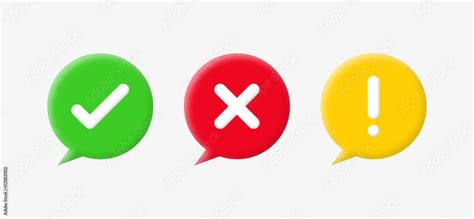 3d Check Mark Icon Button With Exclamation Mark Sign In Speech Bubble Green Tick And Red Cross