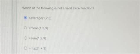 Solved Which Of The Following Is Not A Valid Excel Function