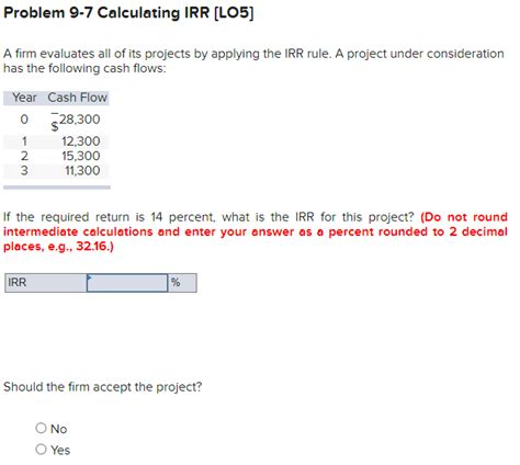 Solved Problem Calculating IRR LO A Firm Evaluates Chegg Com