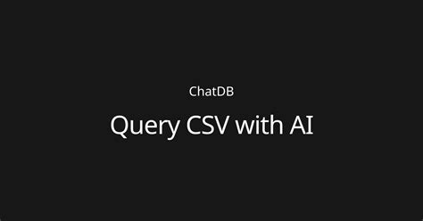 Query Csv With Ai Chatdb