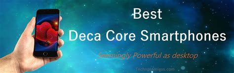 10 Best Deca Core Smartphones 2021 List Top Deca Core Mobiles 2021