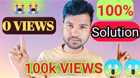 0 Views Problem In Youtube 100 Solution 100k Views 0 Views Problem