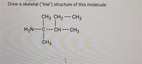 Solved Draw A Skeletal Line Structure Of This Molecule