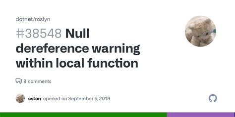 Null Dereference Warning Within Local Function Issue Dotnet Roslyn GitHub
