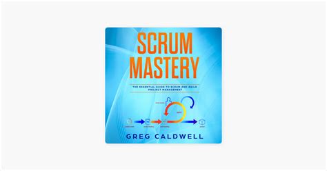 ‎scrum Mastery The Essential Guide To Scrum And Agile Project