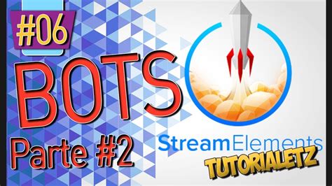 Tutorial Bots Parte StreamElements YouTube