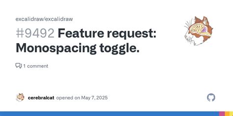 Feature Request Monospacing Toggle · Issue 9492 · Excalidraw