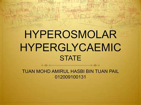 Hyperosmolar Hyperglycaemic State Pptx