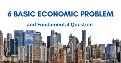 6 Basic Economic Problem And Fundamental Questions Ganesh Dhakal