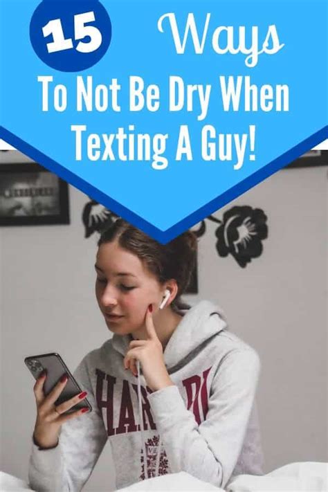 How To Not Be Dry When Texting A Guy 15 Tips That Work Self Development Journey