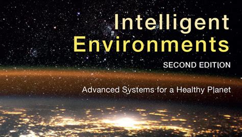 New Publication Intelligent Environments Advanced Systems For A