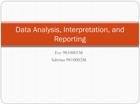 Data Analysis Interpretation And Reporting