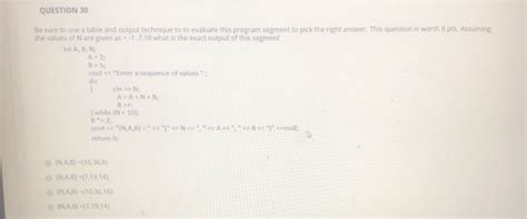 Solved Question 30 Be Sure To Use A Table And Output