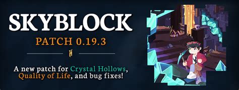 Skyblock Patch 0193 Crystal Hollows Qol And Bug Fixes Hypixel Forums