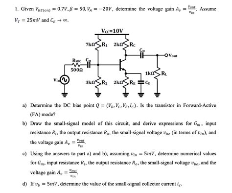 Solved 1 Given VBE on 0 7V β 50 VA 20 V determine the Chegg com